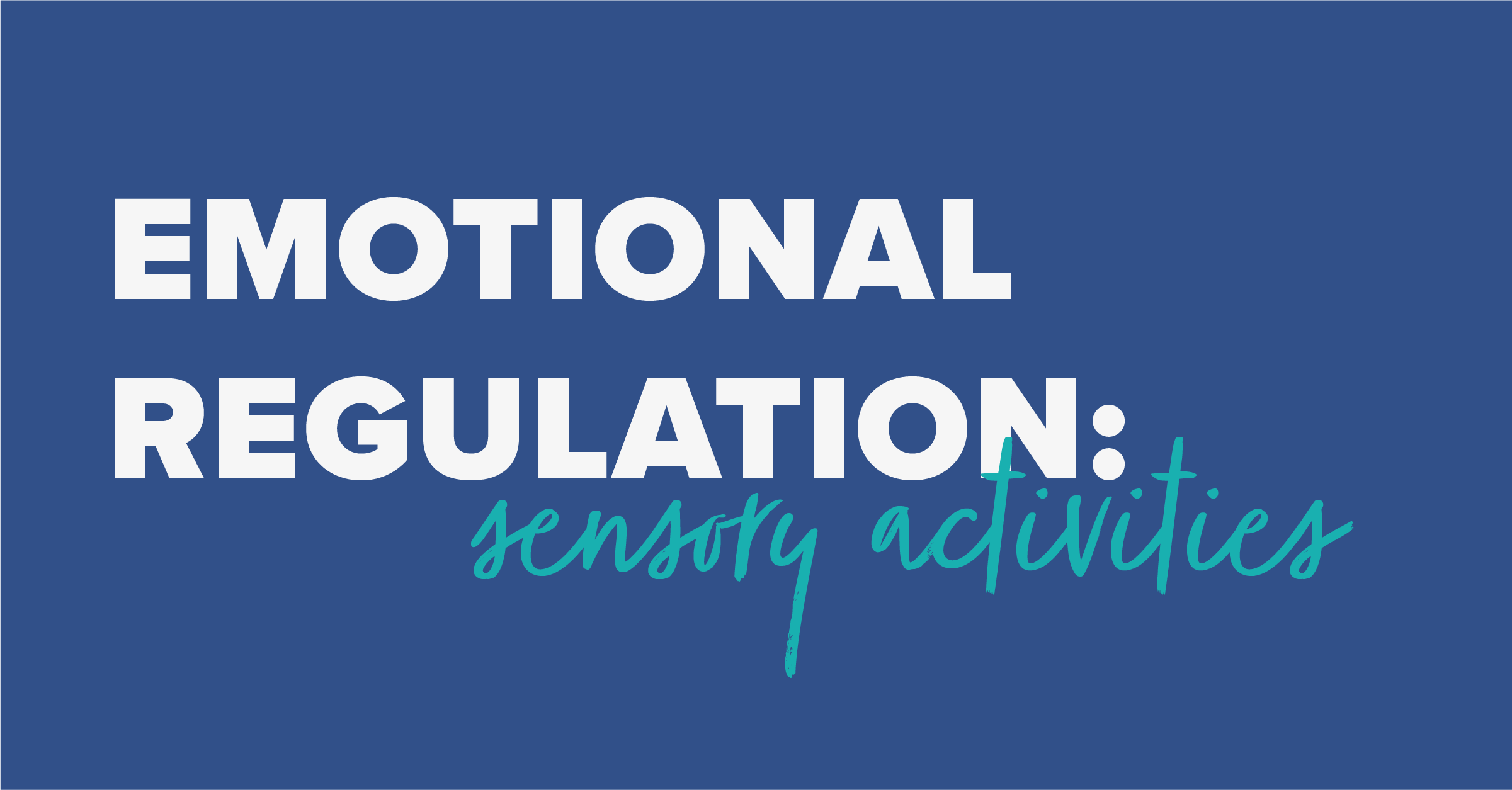 Helping Trauma-Affected Kids: Emotional Regulation Through Sensory Activities